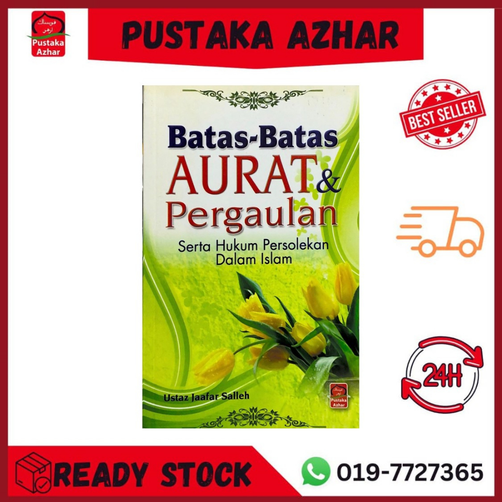 BATAS-BATAS AURAT DAN PERGAULAN SERTA HUKUM PERSOLEKAN DALAM ISLAM ...