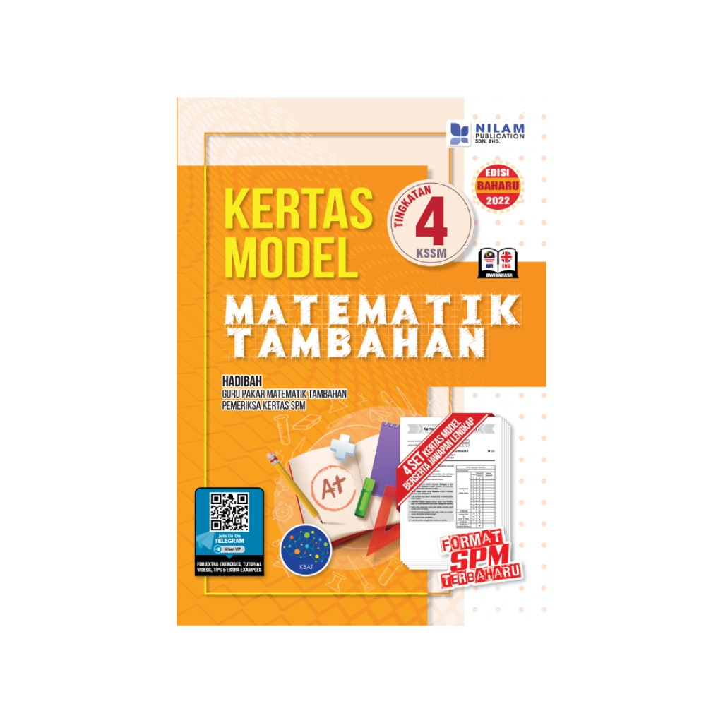 NILAM Kertas Model SPM Matematik Tambahan Tingkatan 4 (2022) Dwibahasa ...