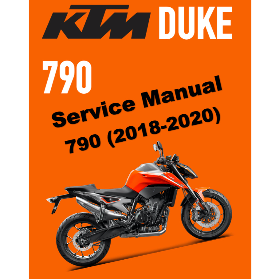 KTM DUKE 790 (2018-2020) SERVICE WORKSHOP MANUAL + PARTS CATALOGUE ...