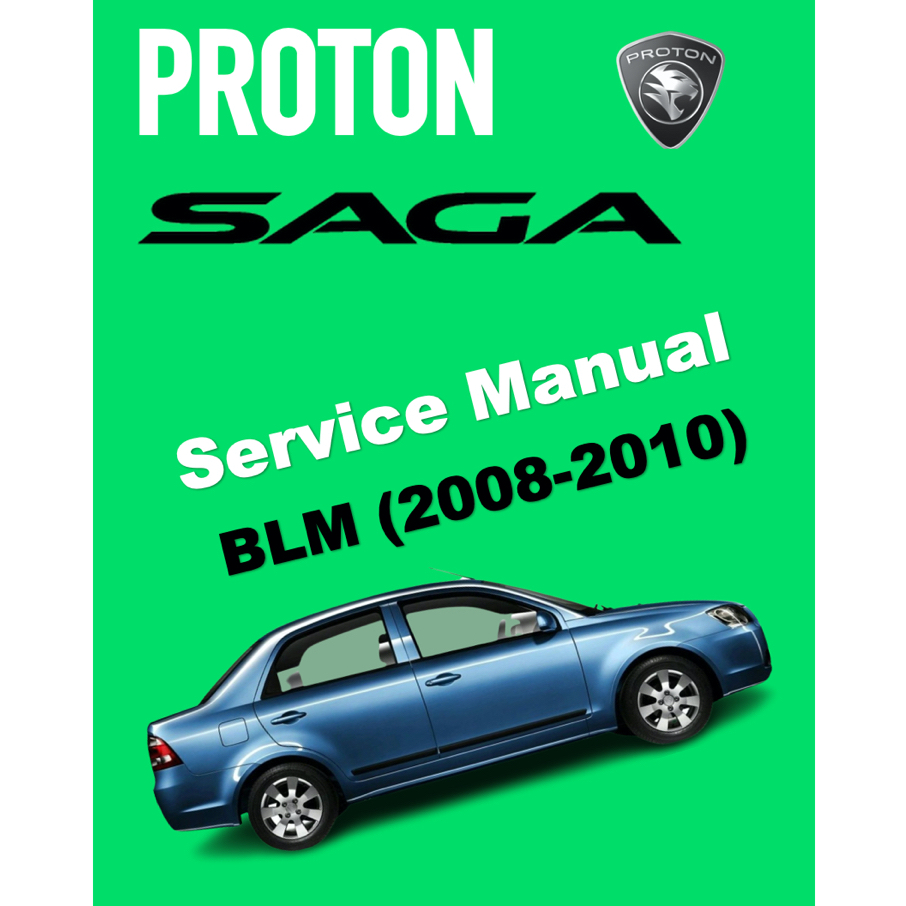 PROTON SAGA BLM IAFM (2008-2010) SERVICE WORKSHOP MANUAL WORKBOOK | Shopee Malaysia