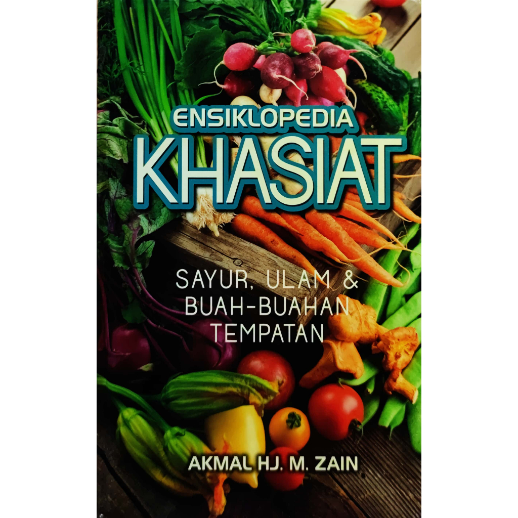 Ensiklopedia Khasiat - Sayur , Ulam & Buah Buahan Tempatan ( Crescent ...