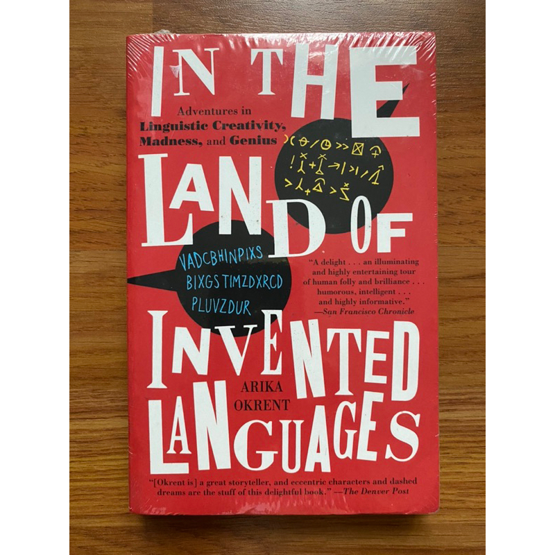 In the Land of Invented Languages: Adventures in Linguistic Creativity ...