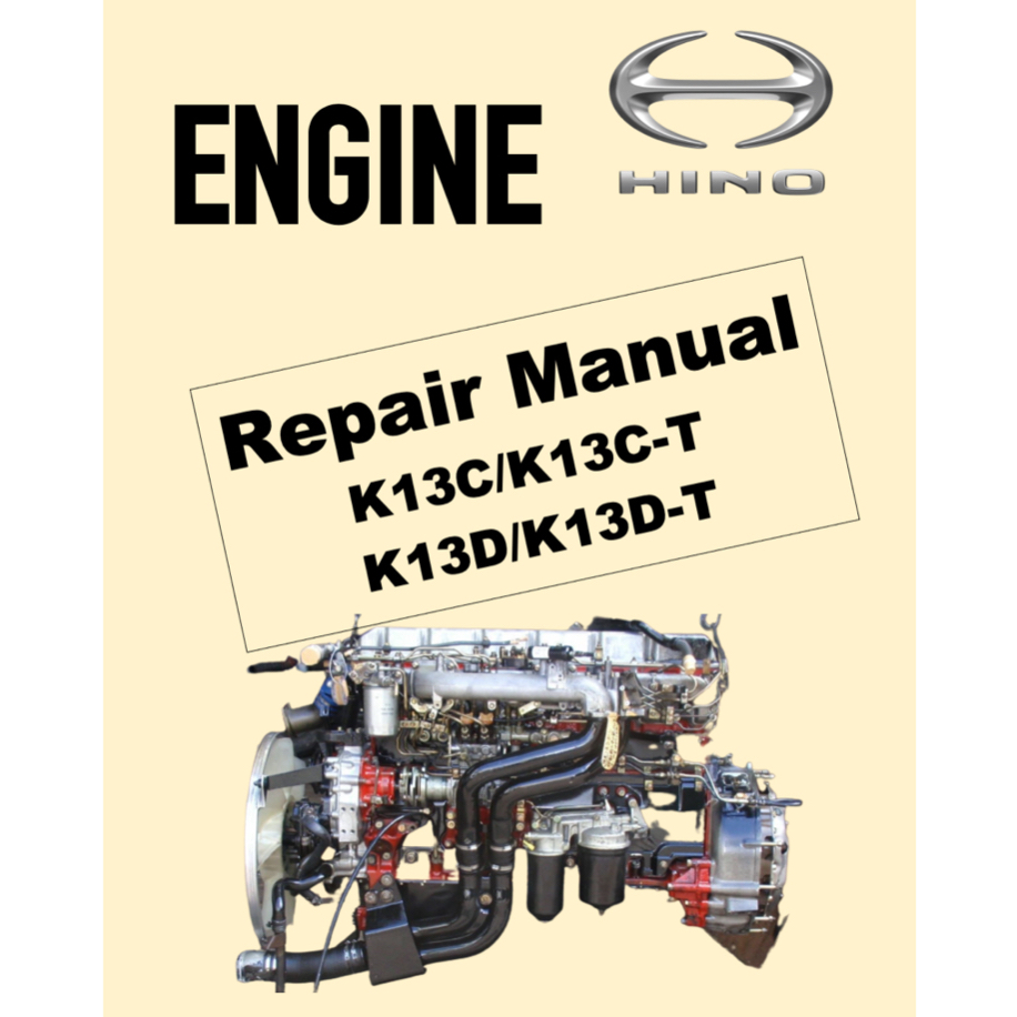 HINO ENGINE K13C-T/K13D-T WORKSHOP SERVICE REPAIR MANUAL | Shopee Malaysia
