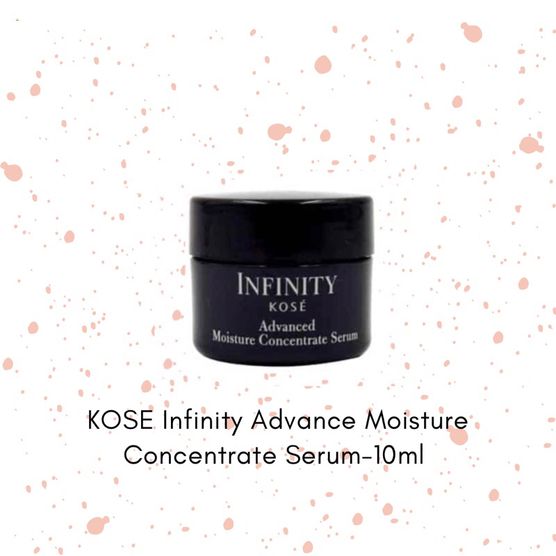 KOSE Infinity Advance Moisture Concentrate Serum(Moisturiser)~10g(Trial Size) | Shopee Malaysia