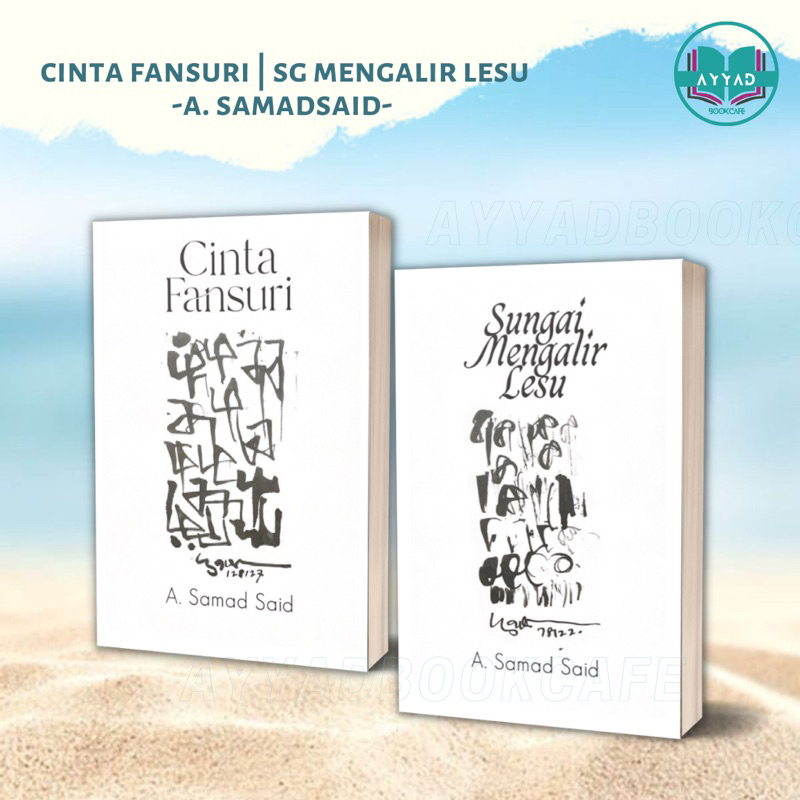 Cinta Fansuri | Sungai Mengalir Lesu | Karya A Samad Said | Terbitan ...