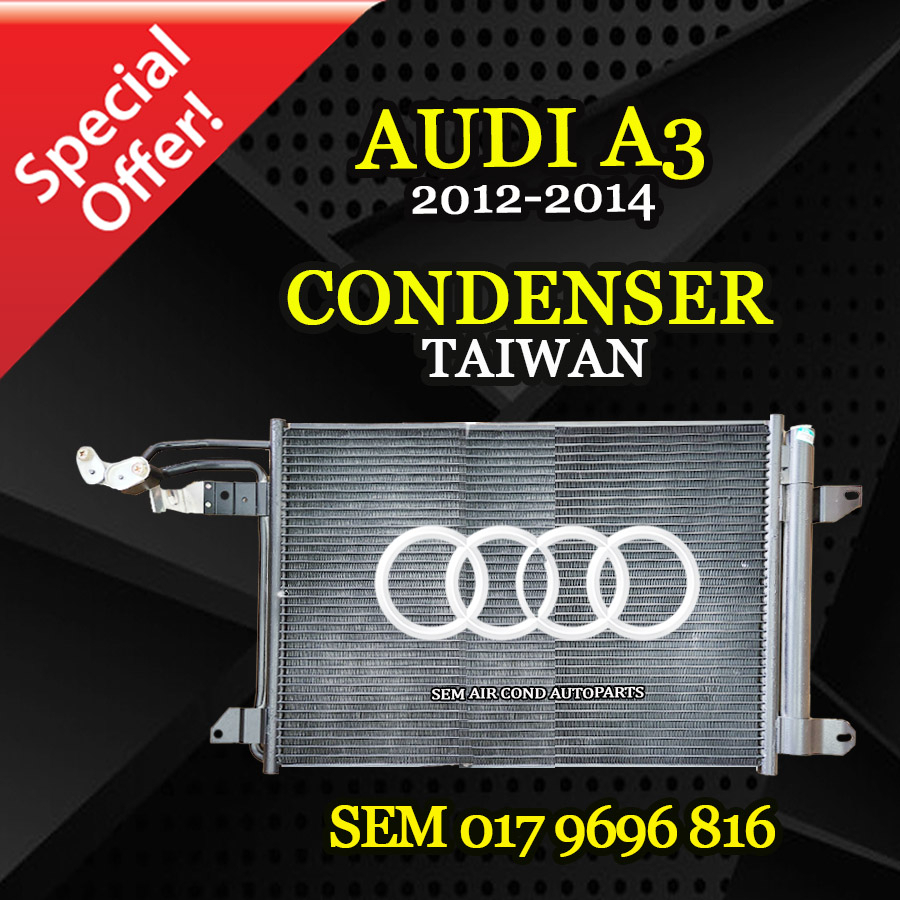 AUDI A3 2012-2014 YEAR TAIWAN NEW CONDENSER (CAR AIRCOND SYSTEM ...