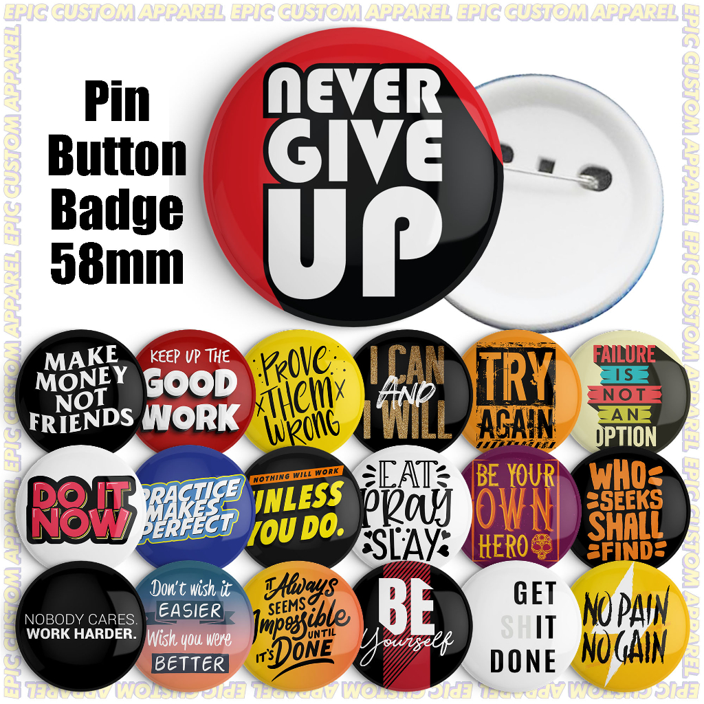 Motivational Quotes Designs 58mm Button Badge (A760-A809) | Shopee Malaysia