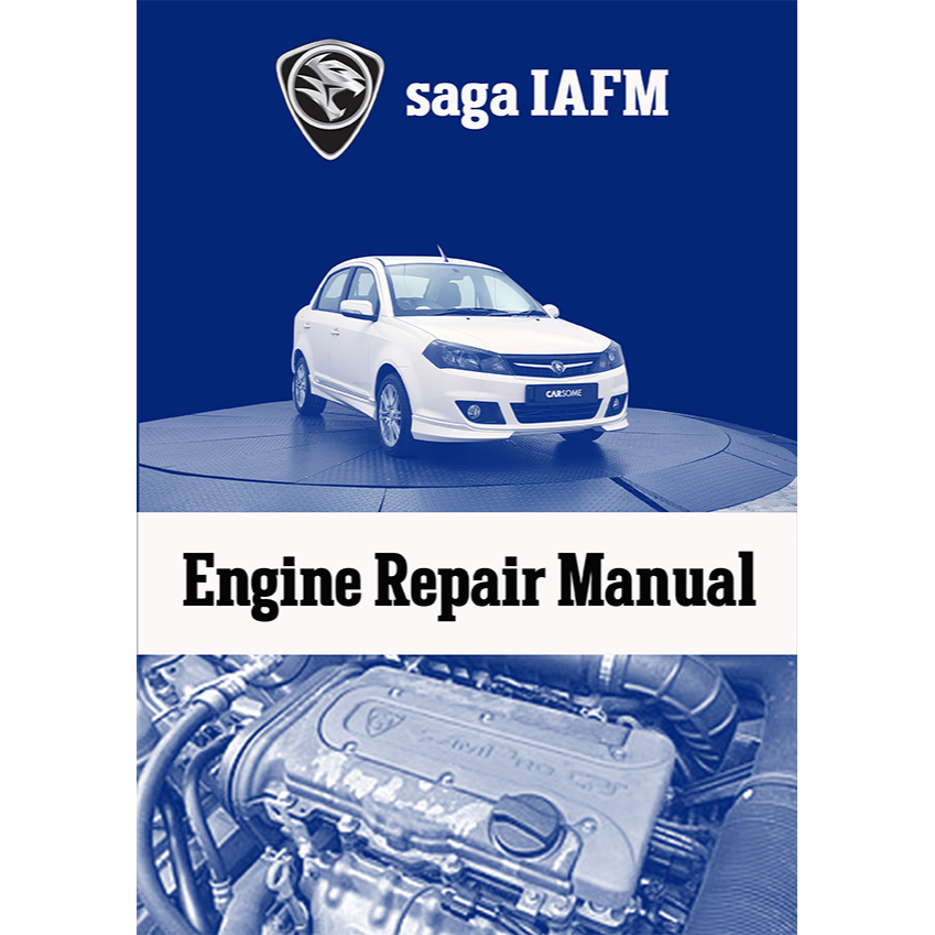 🔥(MANUAL PDF📚)🔥Proton Saga IAFM Engine Manual for Workshop -Workshop ...