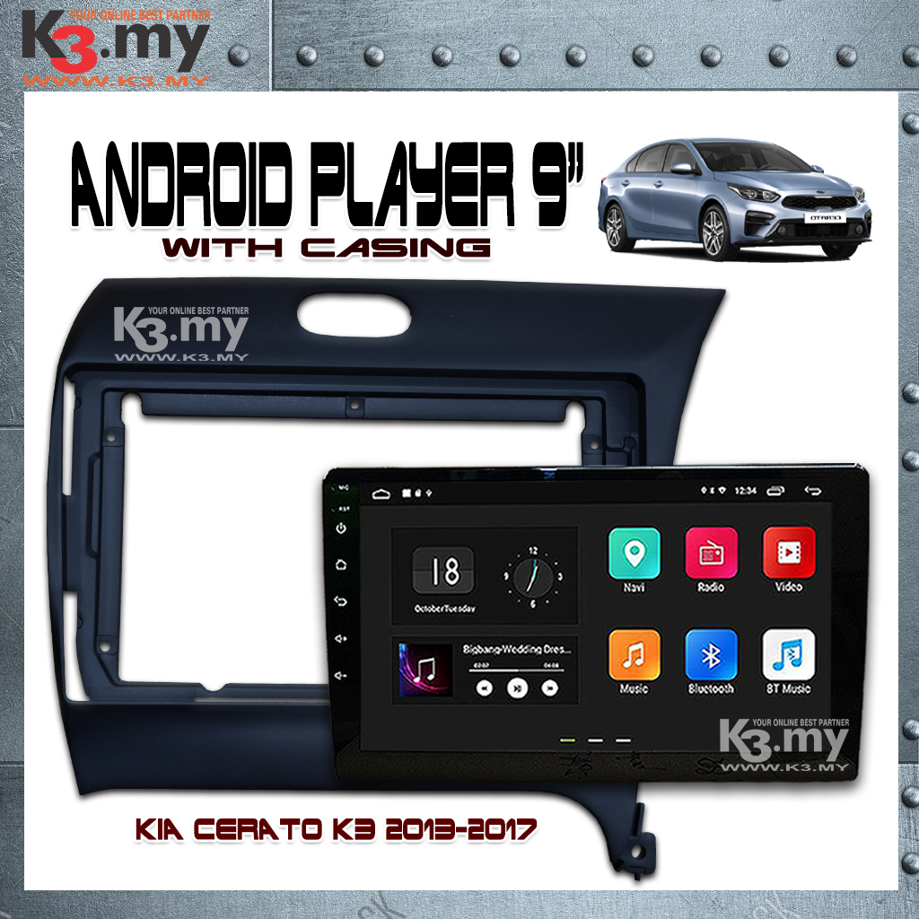 Kia Cerato (K3) 2013-2017 9''Android Player GPS Waze + Casing (Set ...