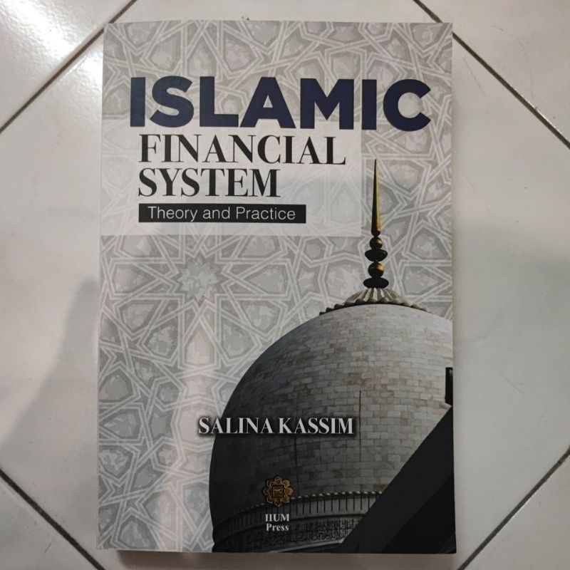 ISLAMIC FINANCIAL SYSTEM THEORY AND PRACTICE (IIUM PRESS) | Shopee Malaysia