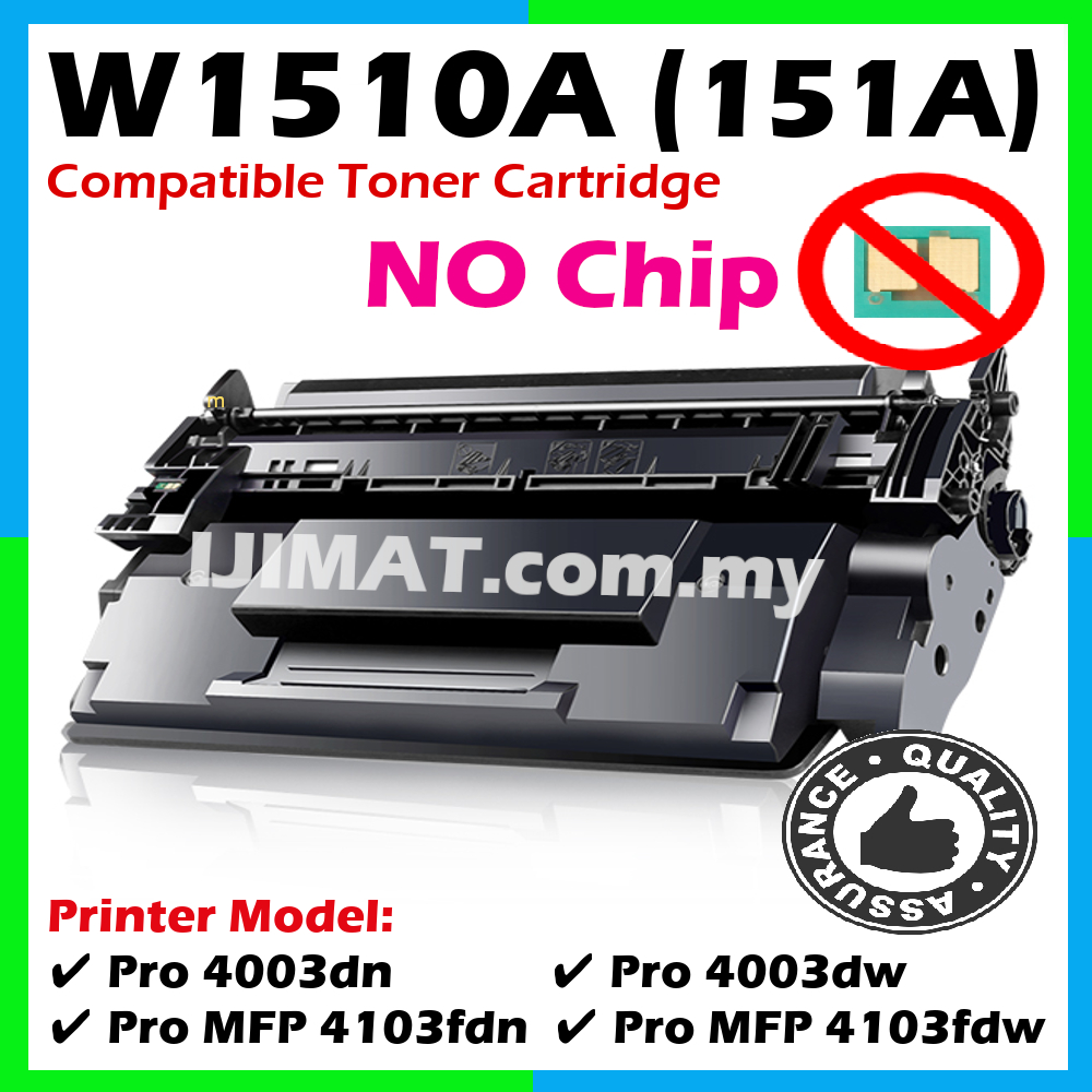 NO CHIP Compatible to HP 151A HP151A W1510A 4003dw Laserjet Pro M4003dn ...