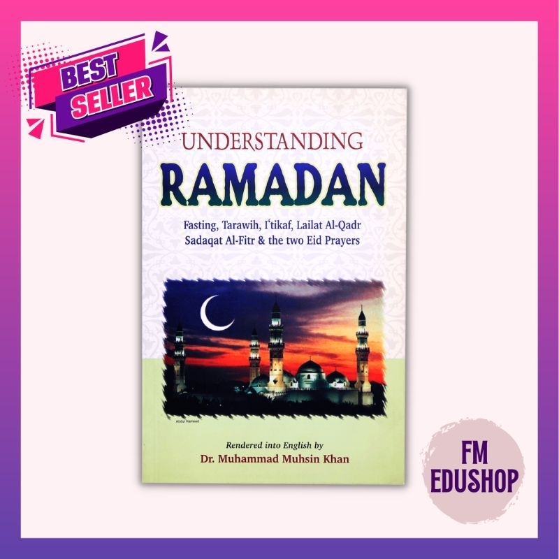 Understanding Ramadan - Fasting , Tarawih , Iktikaf , Lailatul Qadr , Eid Prayers - Darussalam ...