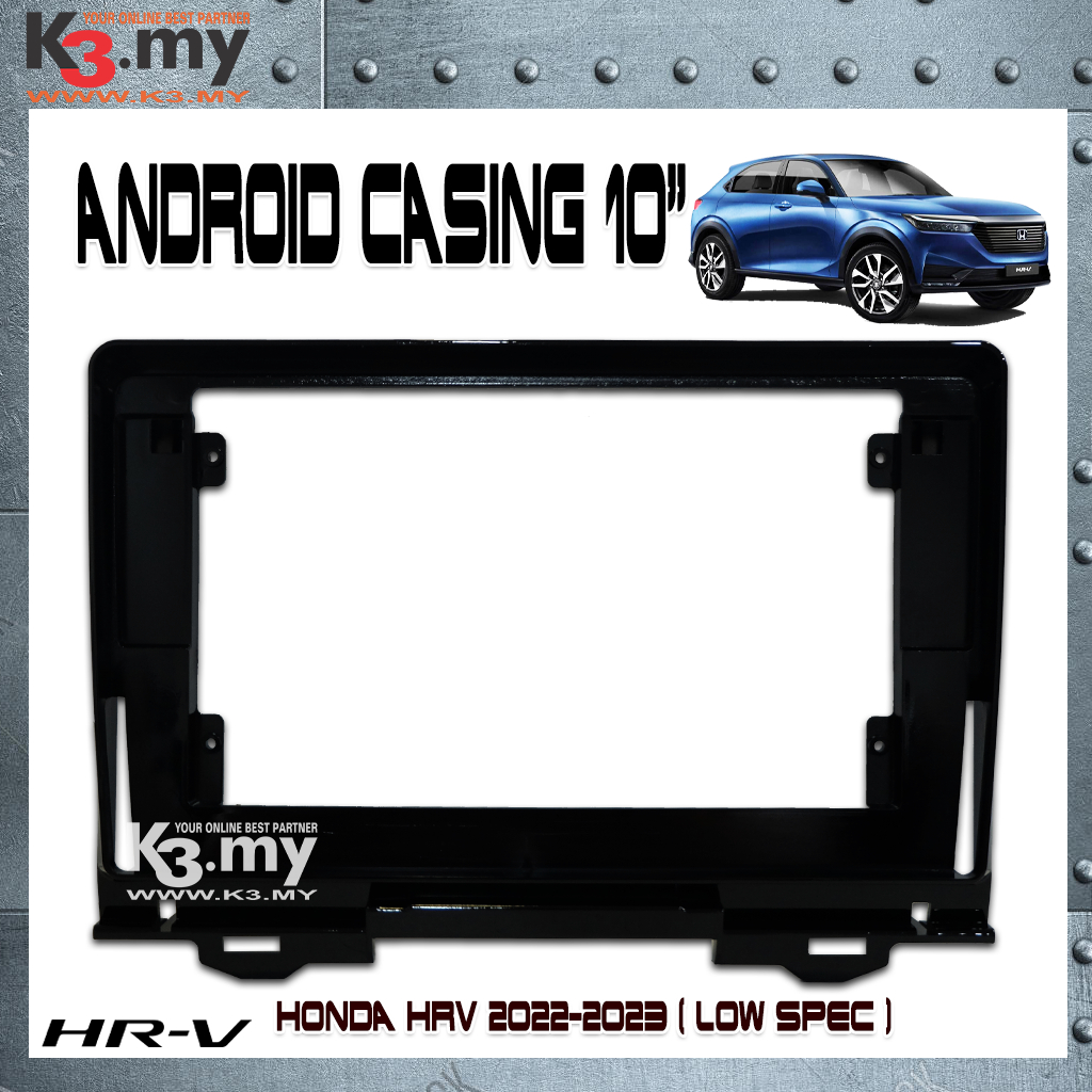 Honda HRV 2022-2023 Low Spec 10'' Android Casing With Socket UV Black ...