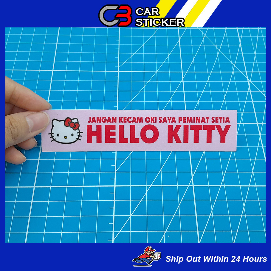 HELLO KITTY AJANGAN KEJAM OKAY! SAYA PEMINAT SETIA STICKER /M039 | Shopee Malaysia