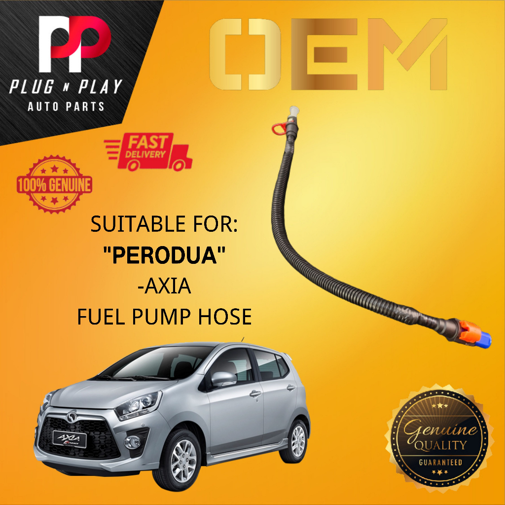 PERODUA AXIA FUEL PUMP HOSE QUALTY PRODUCT | Shopee Malaysia