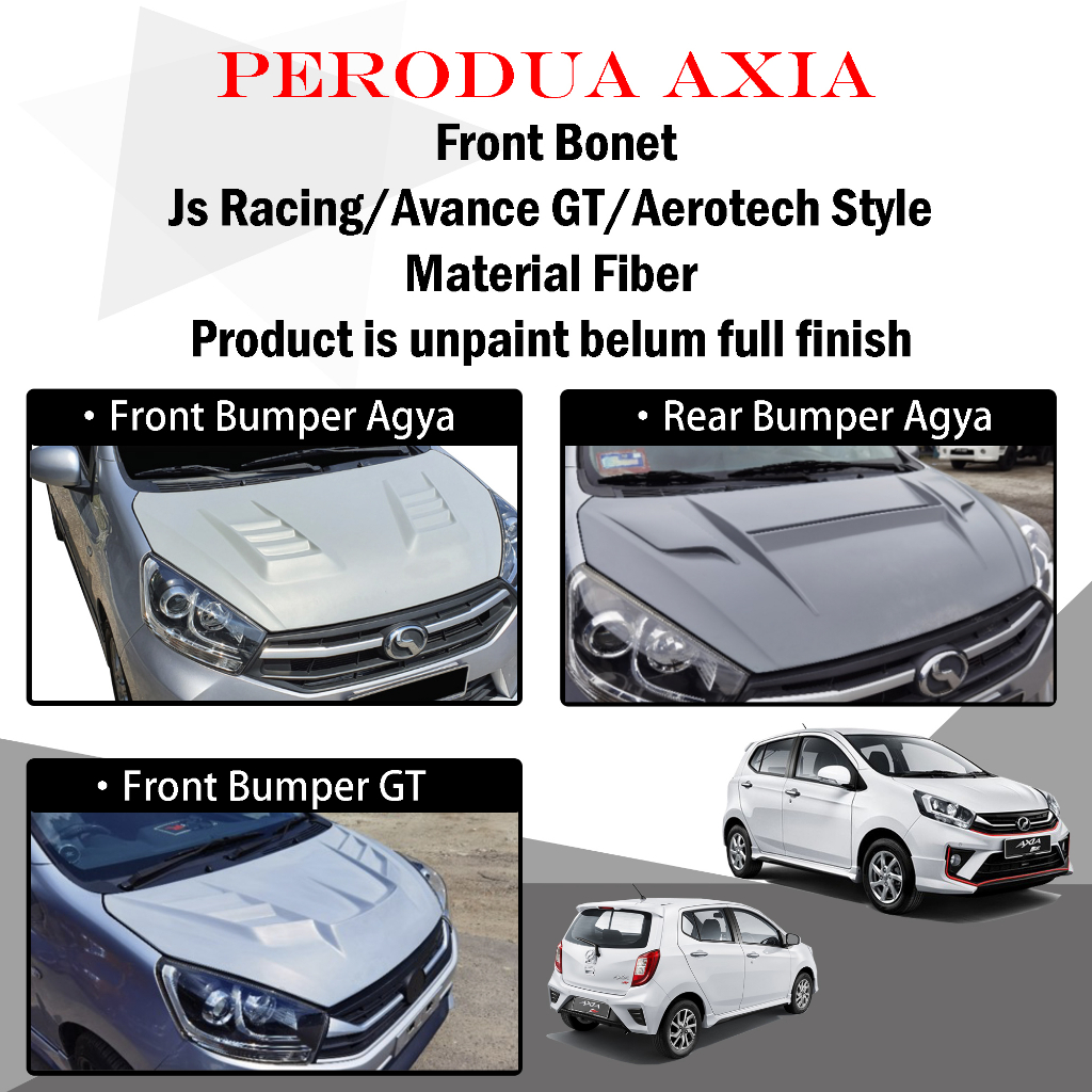 PERODUA AXIA 2014 -2020 JS RACING/ADVANCE GT/AEROTECH STYLE FRONT BONET ...