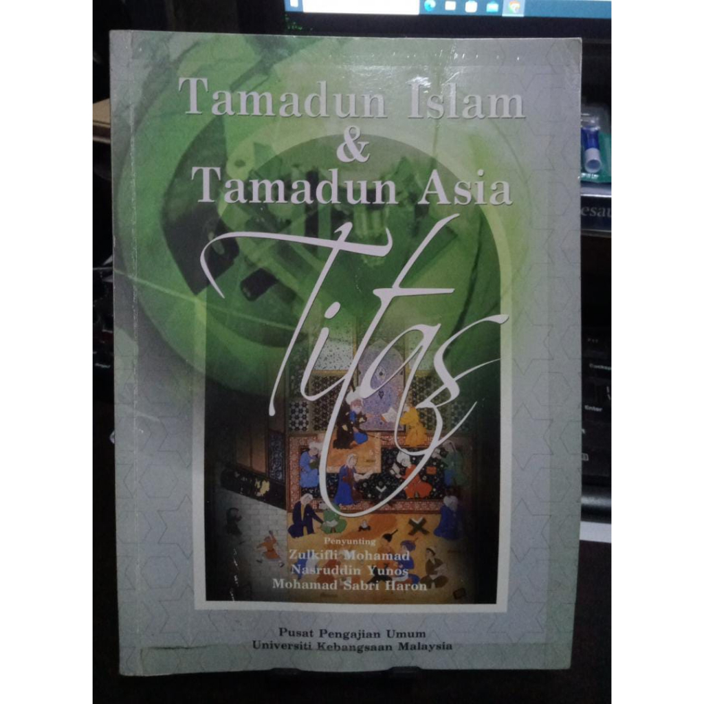 TAMADUN ISLAM & TAMADUN ASIA (TITAS) - ZULKIFLI MOHAMAD, NASRUDDIN ...