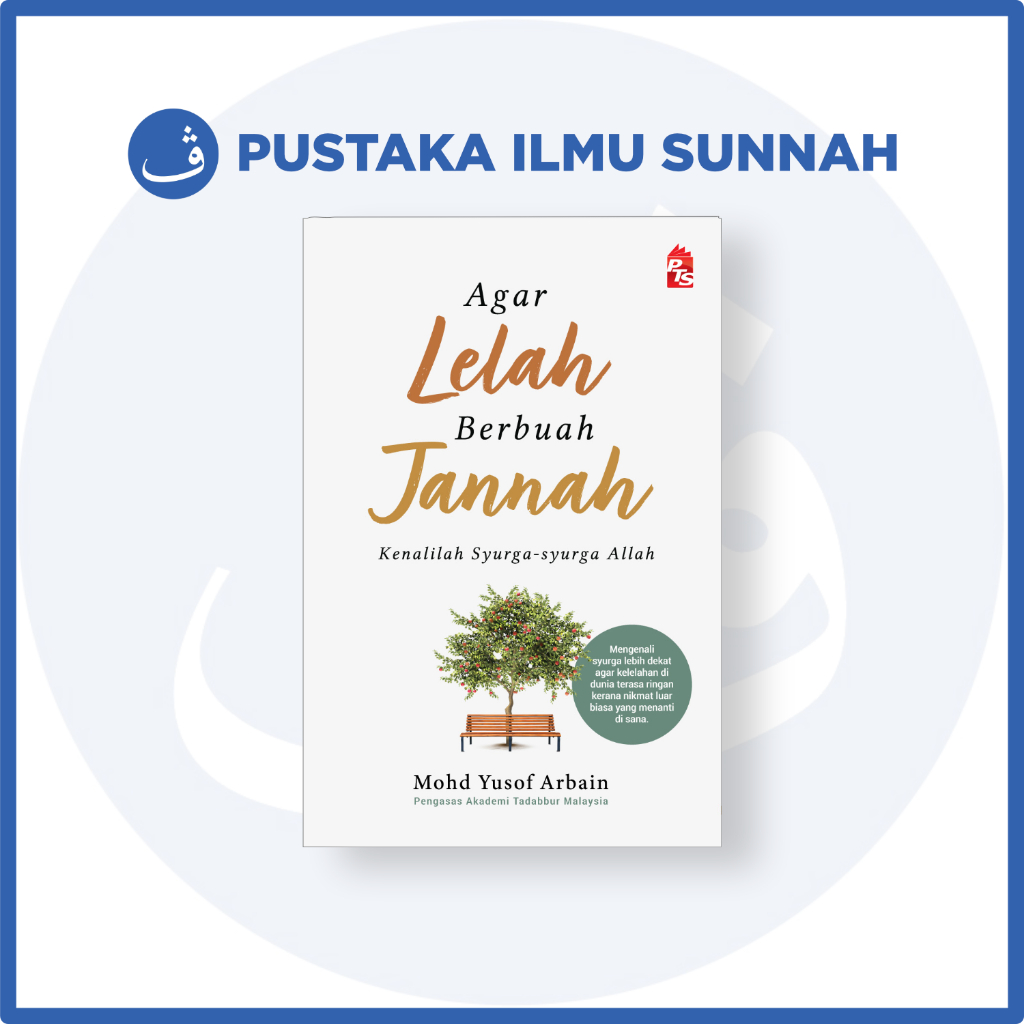 AGAR LELAH BERBUAH JANNAH : KENALILAH SYURGA-SYURGA ALLAH (MOHD YUSOF ...