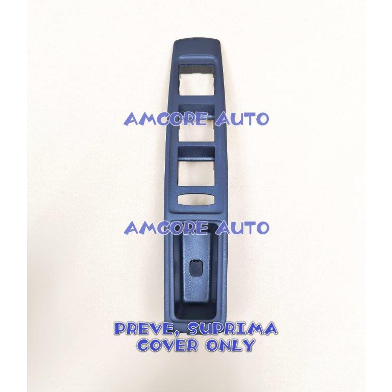 PREVE , SUPRIMA - Power Window Switch Cover Only | Shopee Malaysia