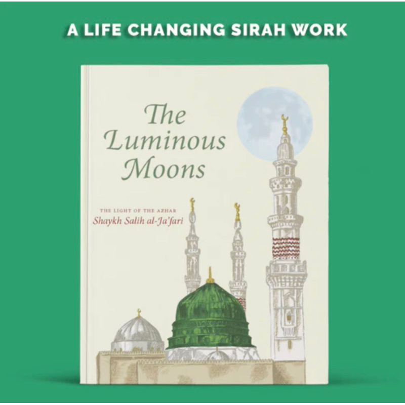 The Luminous Moons – The Life of the Prophet Muhammad ﷺ | Sirah Book ...