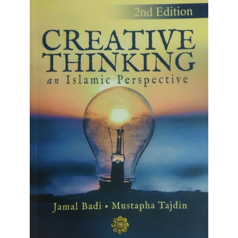CREATIVE THINKING AN ISLAMIC PERSPECTIVE 2ND EDITION (IIUM PRESS ...