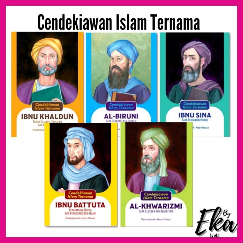 Ibnu Khaldun : Ibnu Battuta : Ibnu Sina : Al Biruni : Al-Khwarizmi ...