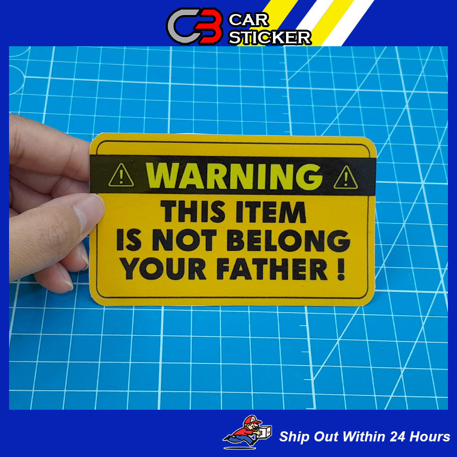 WARNING THIS ITEM NOT BELONG YOUR FATHER! STICKER / M070 | Shopee Malaysia