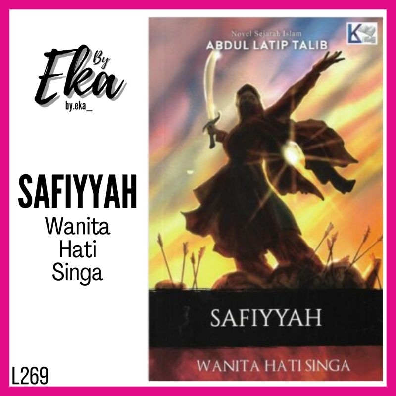 Safiyyah - Wanita Hati Singa | Novel Sejarah Islam | Abdul Latip Talib | Shopee Malaysia
