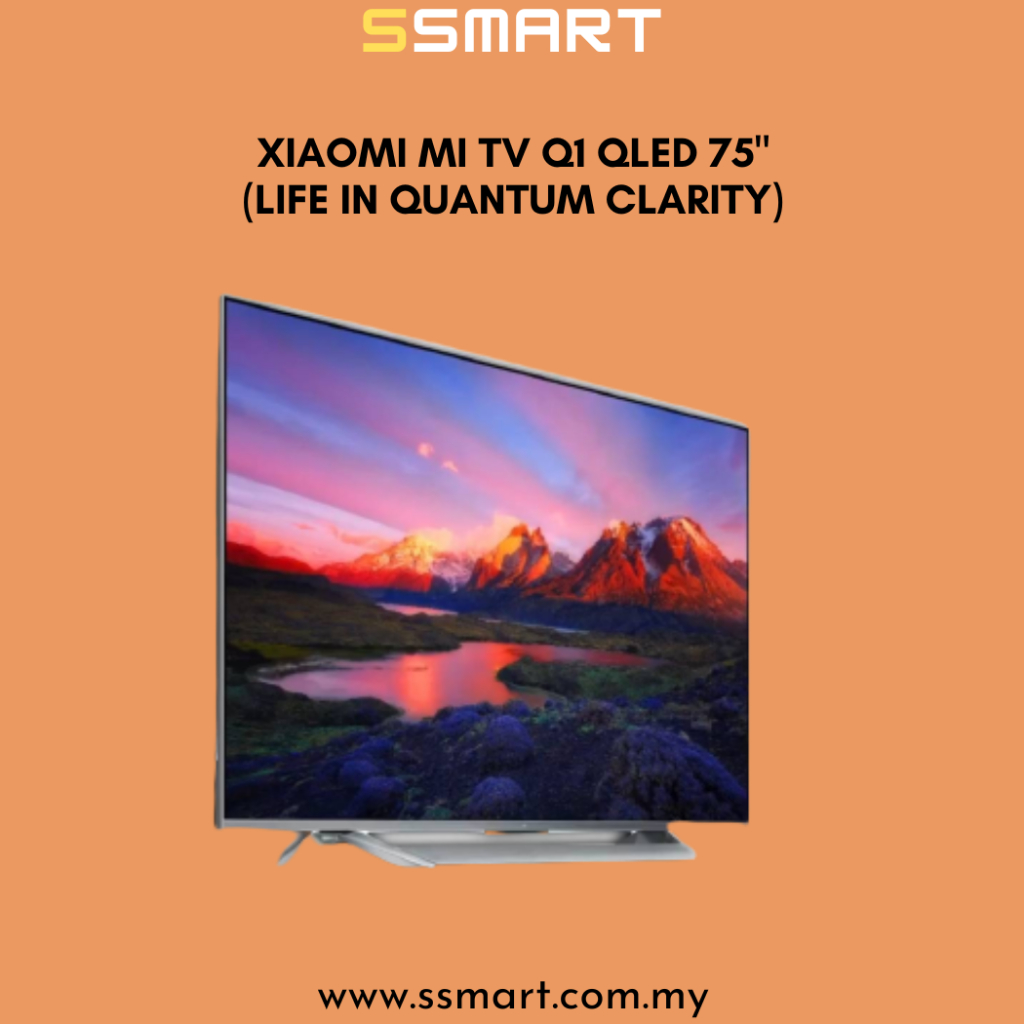 Xiaomi Mi TV Q1 QLED 75" (Life in quantum clarity) | Shopee Malaysia