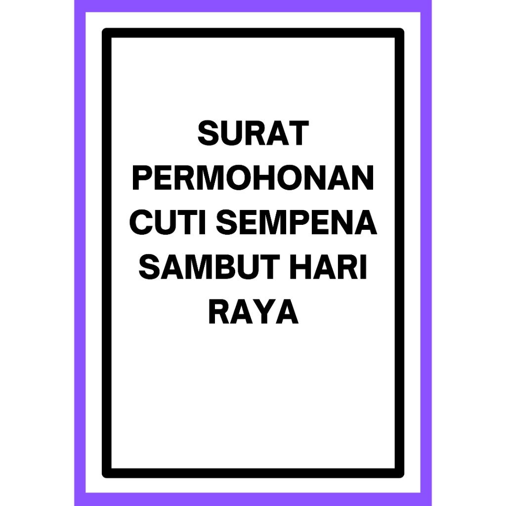 Surat Permohonan Cuti Sempena Sambutan Hari Raya | Shopee Malaysia