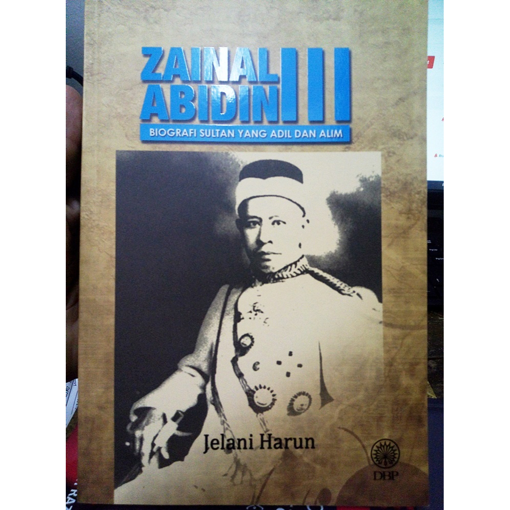 (DBP) ZAINAL ABIDIN III: BIOGRAFI SULTAN YANG ADIL DAN ALIM | Shopee ...