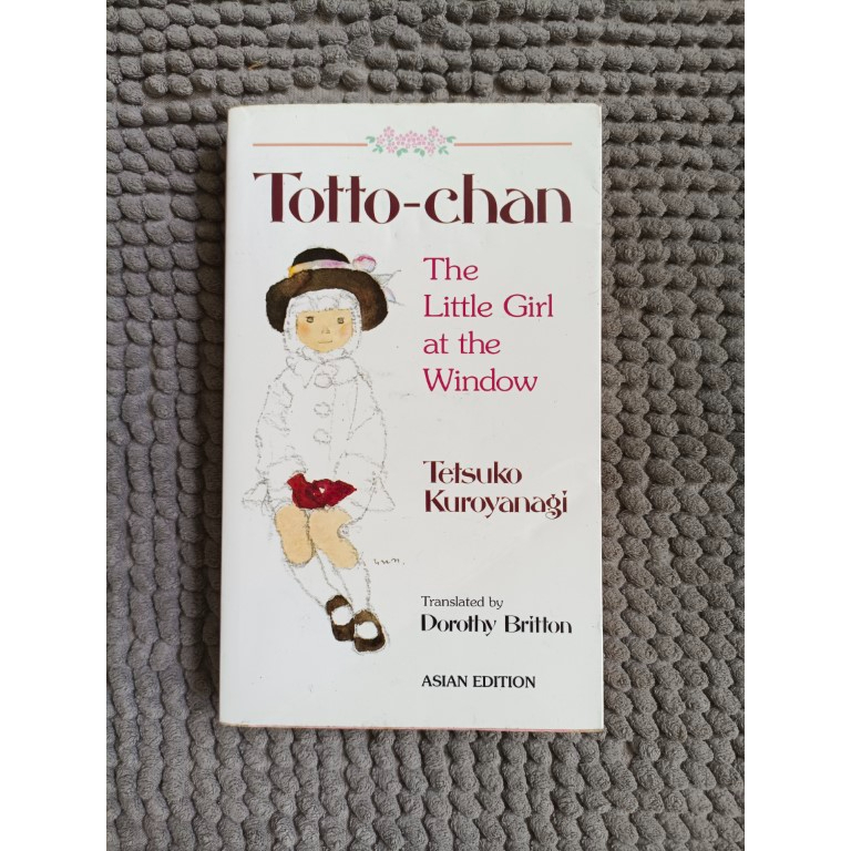 Totto-chan: The Little Girl at the Window by Tetsuko Kuroyanagi ...