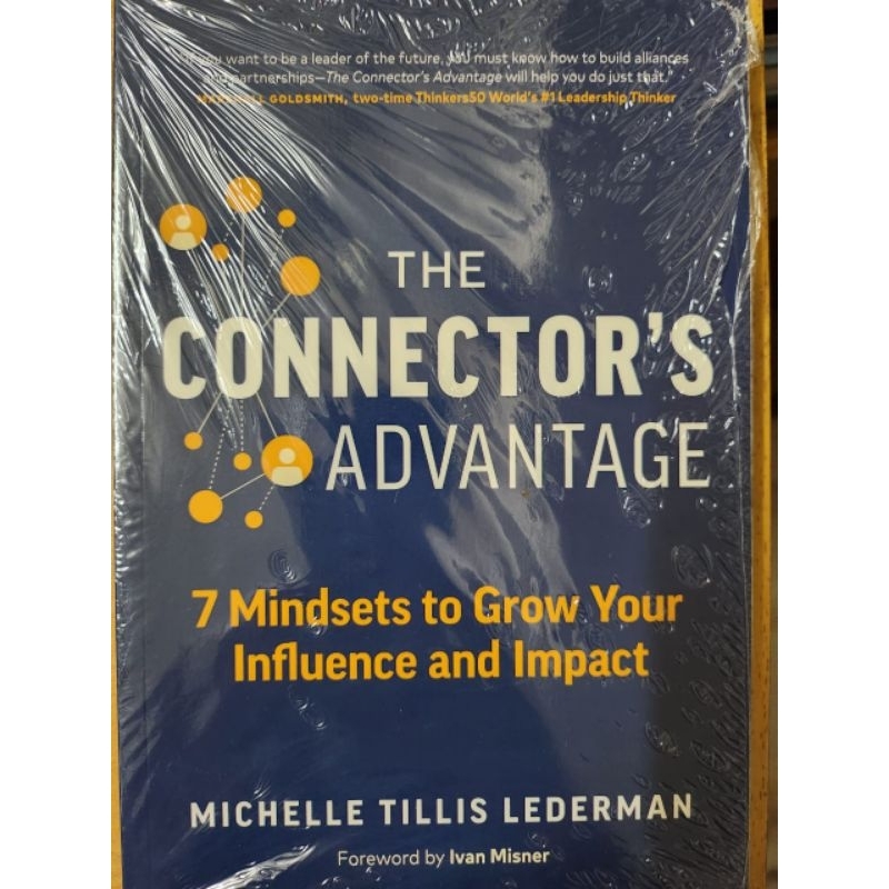 The Connector's Advantage: 7 Mindsets to Grow Your Influence and Impact ...