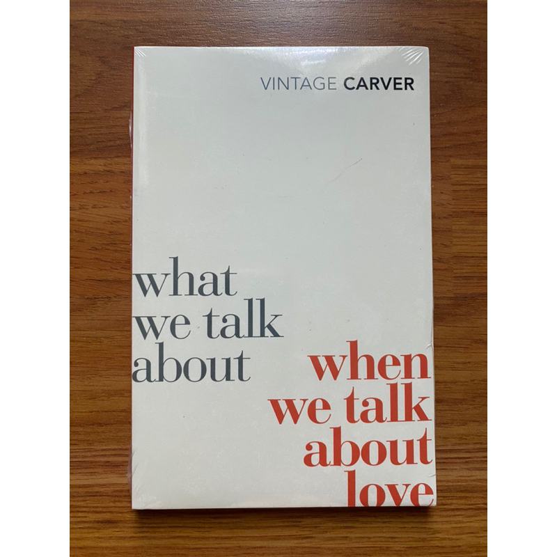 What We Talk About When We Talk About Love by Raymond Carver (Vintage ...