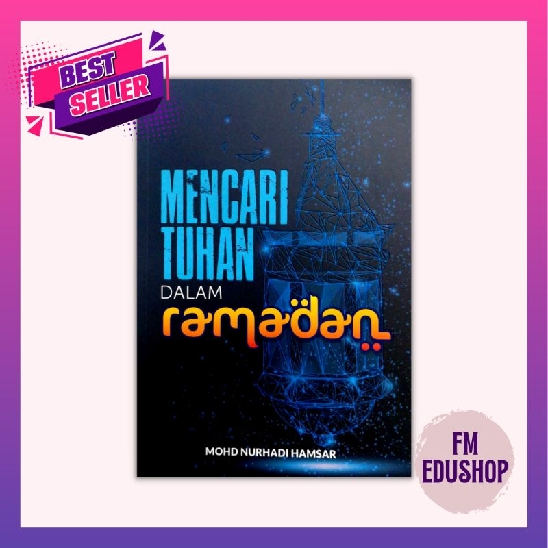 Mencari Tuhan Dalam Ramadan | Buku Persediaan Menyambut Ramadhan ...
