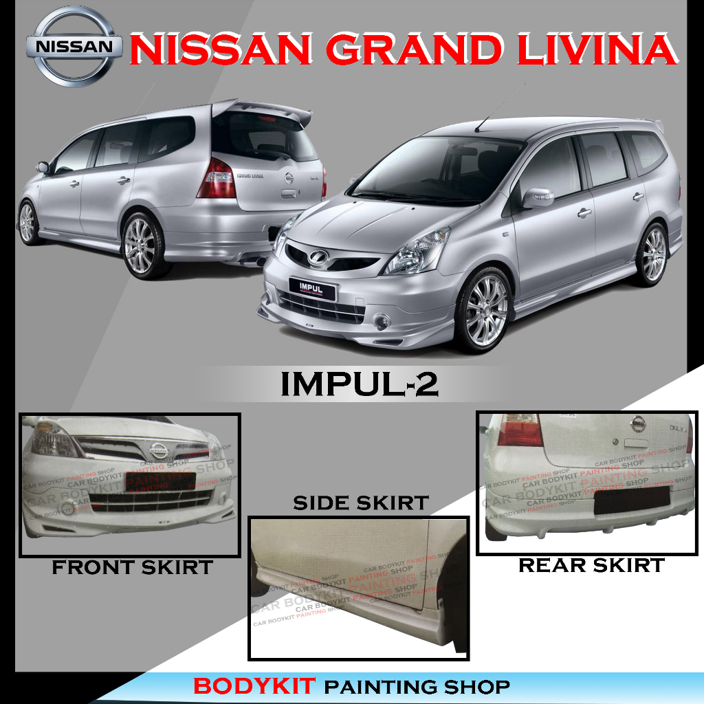 NISSAN GRAND LIVINA 2008-2013 IMPUL-2 STYLE (FRONT SKIRT ,SIDE SKIRT ...