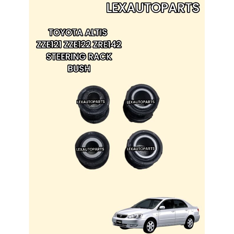 (1 SET 4PCS) TOYOTA ALTIS ZZE121 / ZZE122 / ZRE142 STEERING RACK BUSH ...