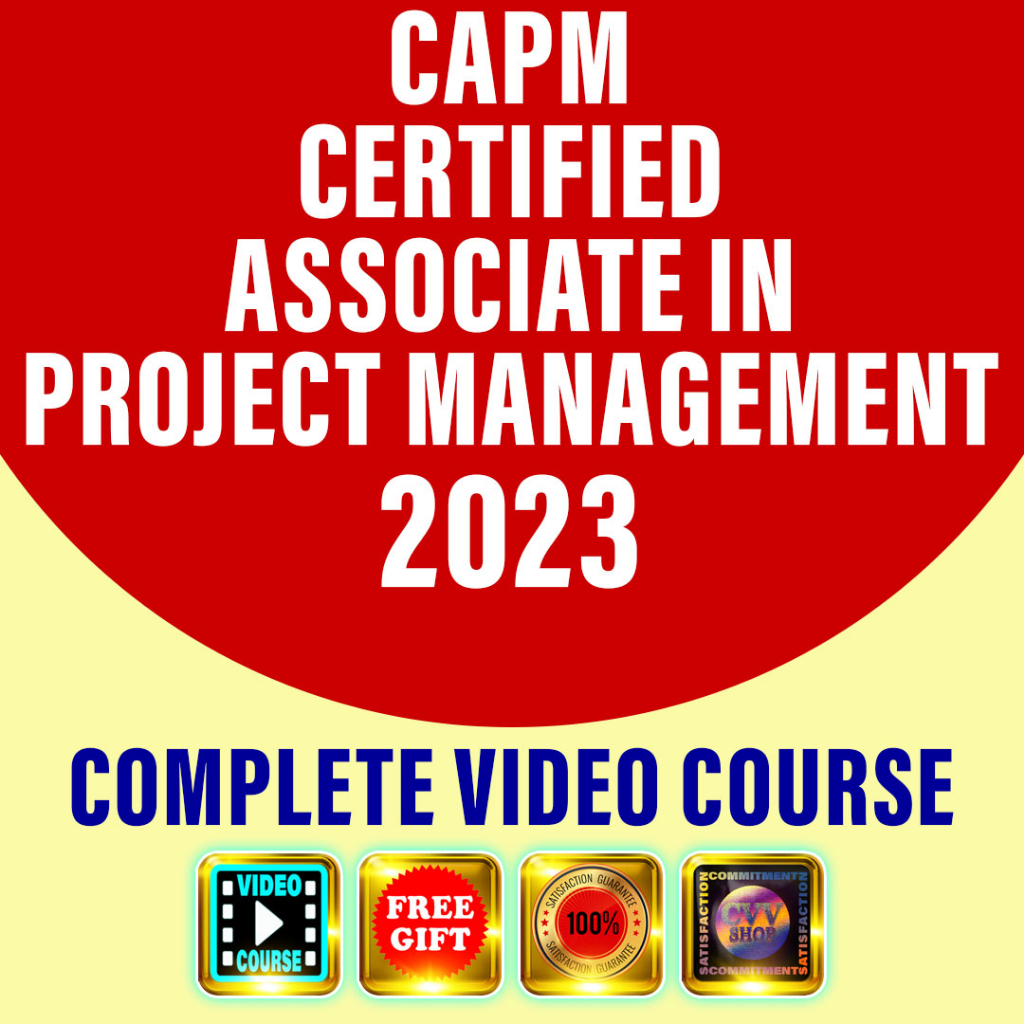 CAPM Certified Associate in Project Management Exam 2023 Comprehensive Video Course For PC ...