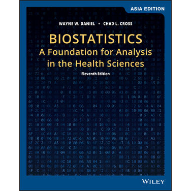 Biostatistics: A Foundation for Analysis in the Health Sciences, 11th ...