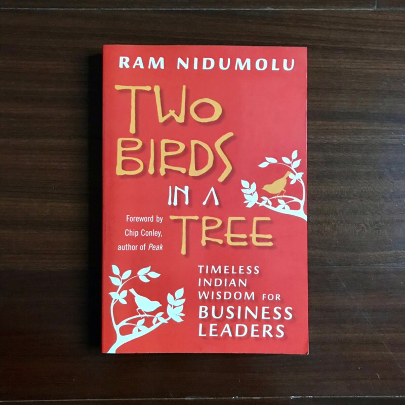 TWO BIRDS IN A TREE: TIMELESS INDIAN WISDOM FOR BUSINESS LEADERS | Ram ...
