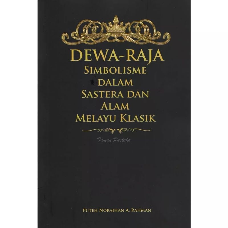 Dewa-Raja Simbolisme Dalam Sastera Dan Alam Melayu Klasik (UKM PRESS ...