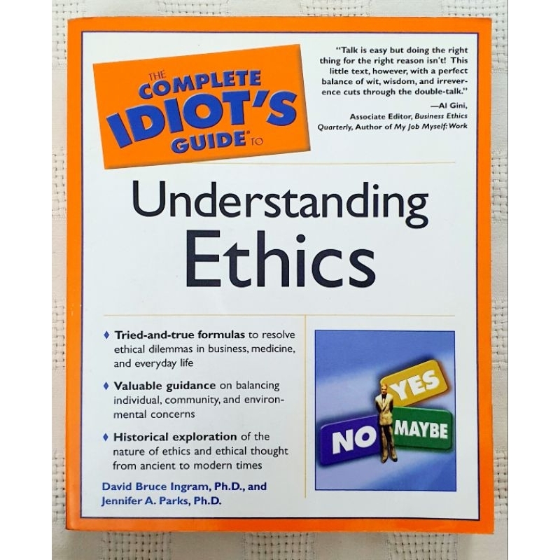MBH | THE COMPLETE IDIOT'S GUIDE TO UNDERSTANDING ETHICS by David Bruce Ingram & Jennifer Parks ...