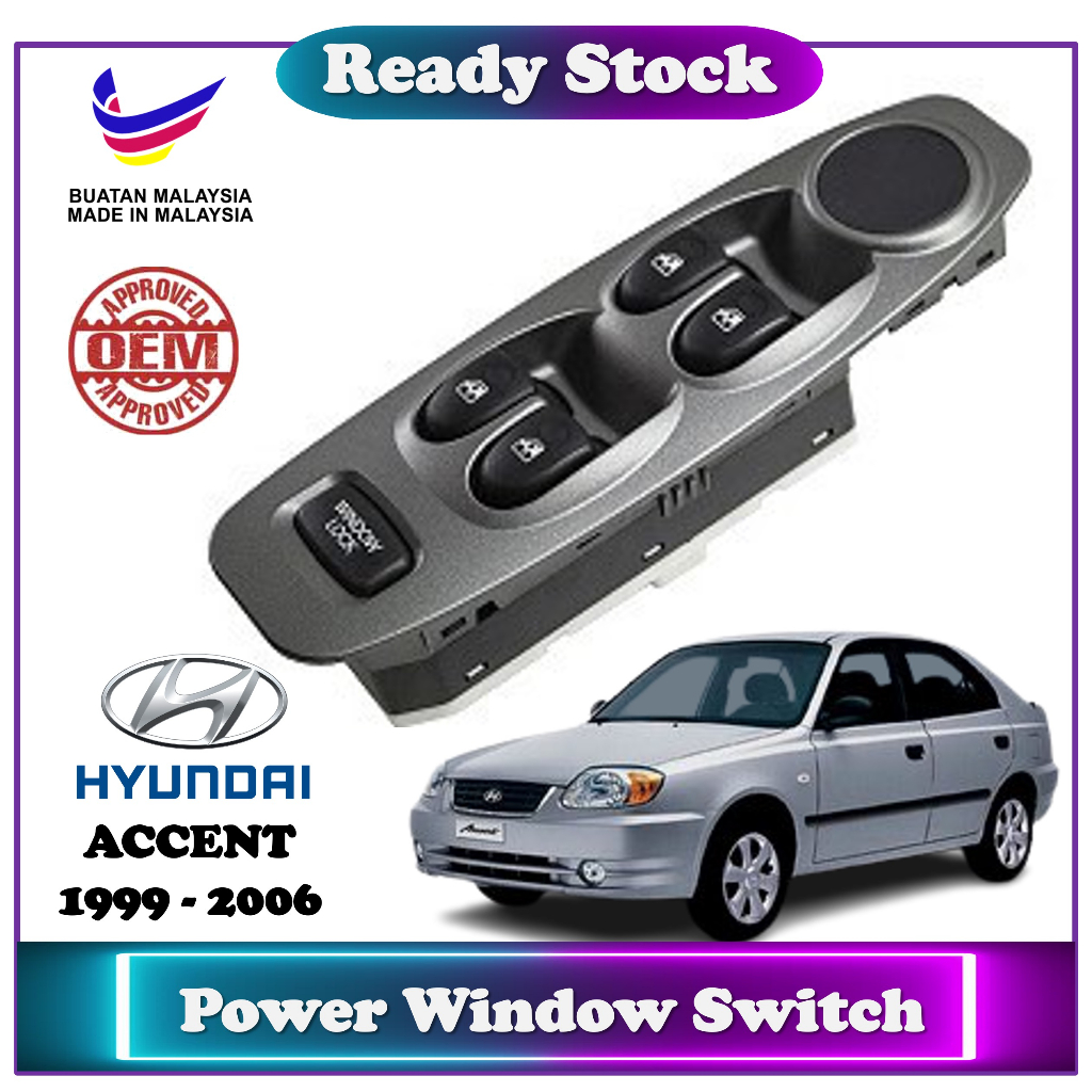 Hyundai Accent 】 Power Window Switch / Suis Tingkap ( 1999 - 2006 ...