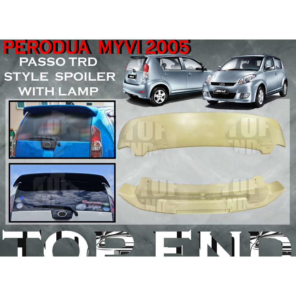 PERODUA MYVI 2005 PASSO TRD STYLE REAR BOOT LIP TRUNK ROOF SPOILER WITH ...