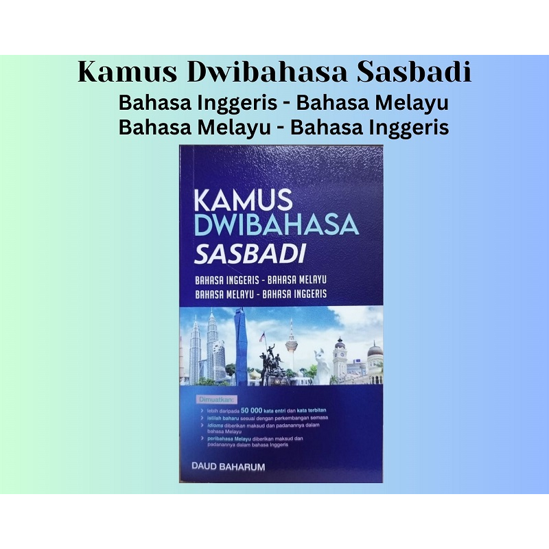 Sasbadi - Kamus Dwibahasa Sasbadi (BI-BM / BM-BI) ~ Daud Baharum ...