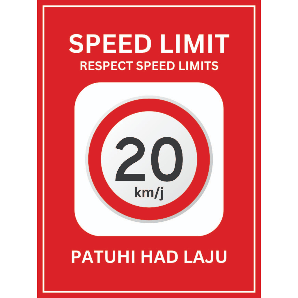 Speed Limit Respect Speed Limits 20km/j / Patuhi Had laju 5mm PP Sheet ...