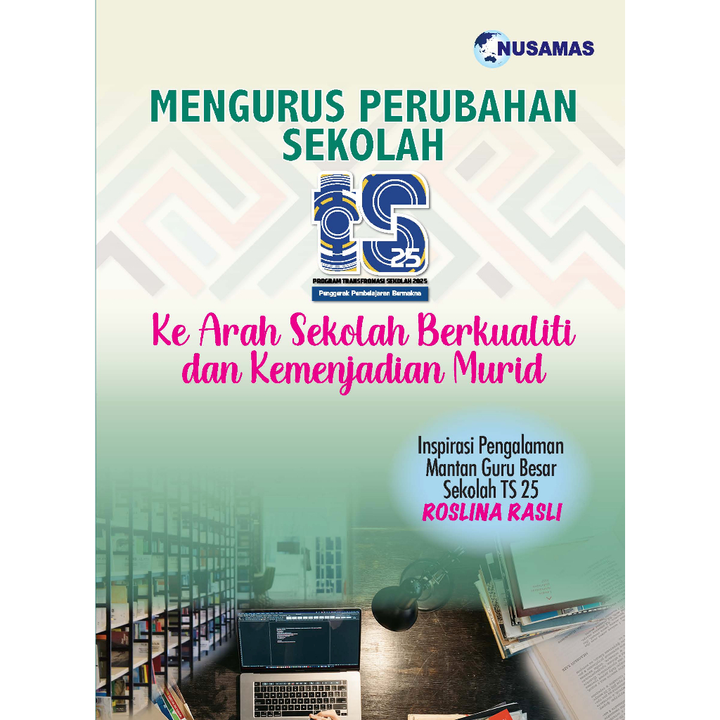 [NUSAMAS] MENGURUS PERUBAHAN SEKOLAH TS25 | Shopee Malaysia