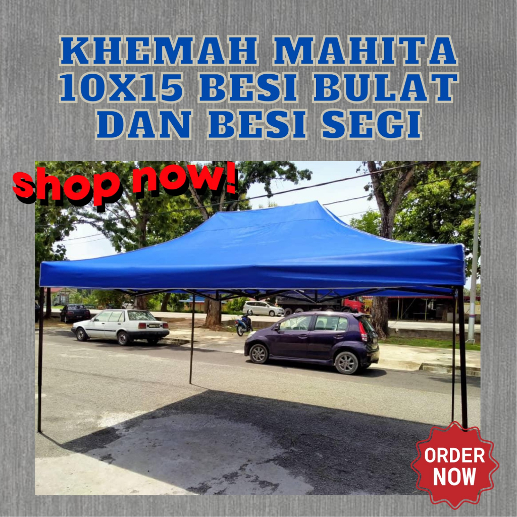 KHEMAH MAHITA 10X15 600D CANOPY NIAGA BESI BULAT DAN SEGI KHEMAH MUDAH ...