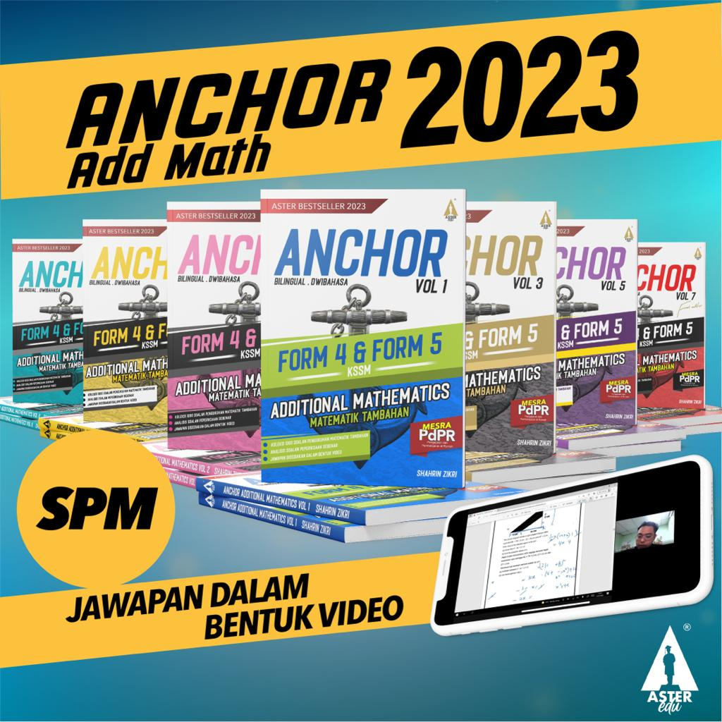 Aster Edu Anchor Add Math 2023 Buku Latihan Matematik Tambahan