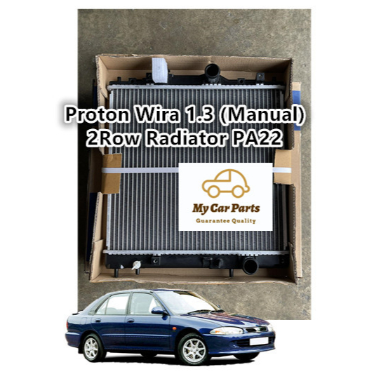 (QUALITY PRODUCT) Proton Wira 1.3/1.5 MANUAL 2Row Radiator PA22 (Tangki ...